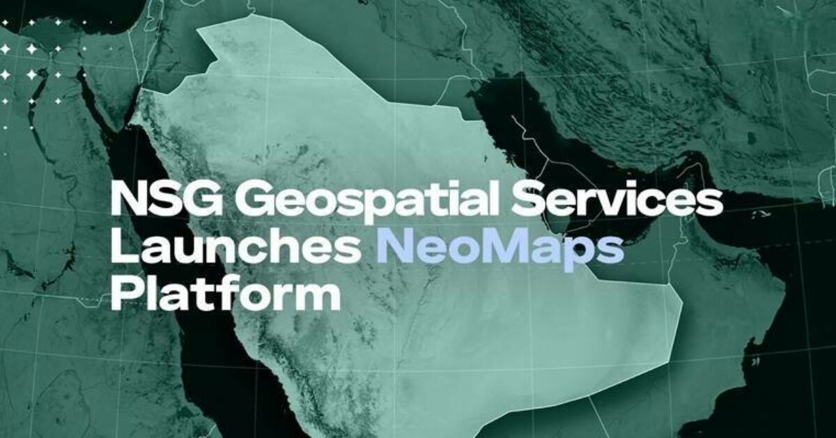 NSG Geospatial Services Launches “NeoMaps” as the National Platform for ...